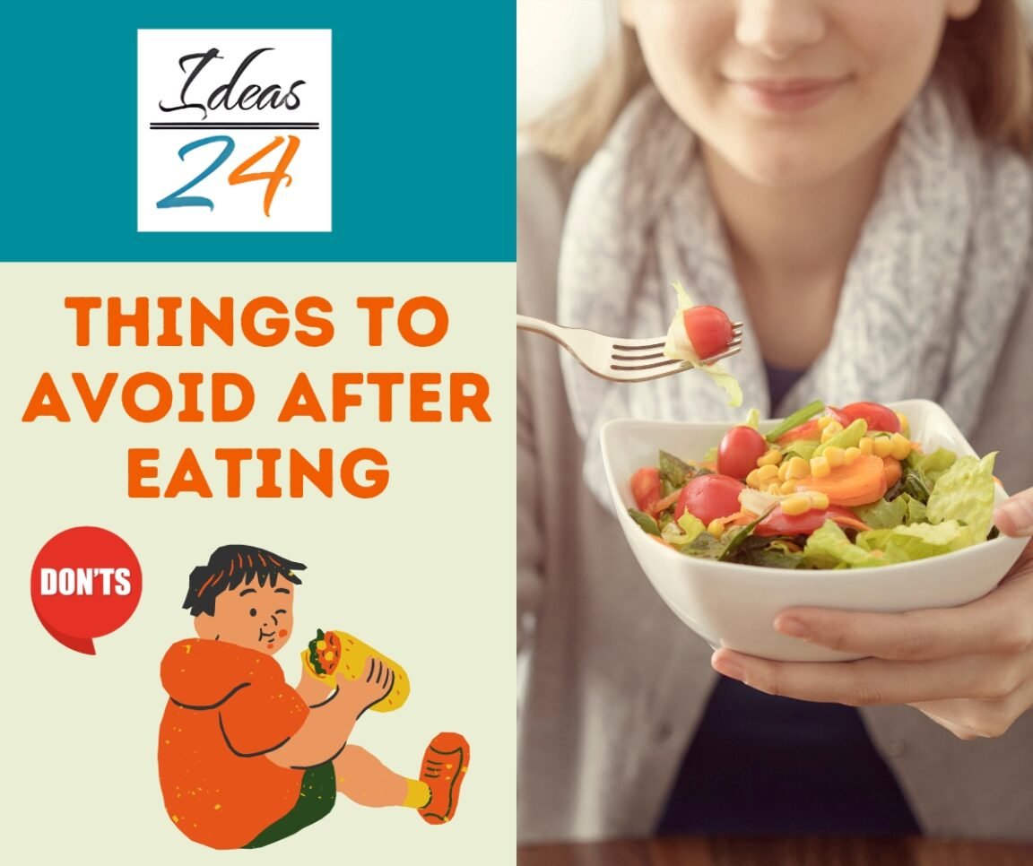 5 Key Things to Avoid After Eating for Optimal Health - Ideas24