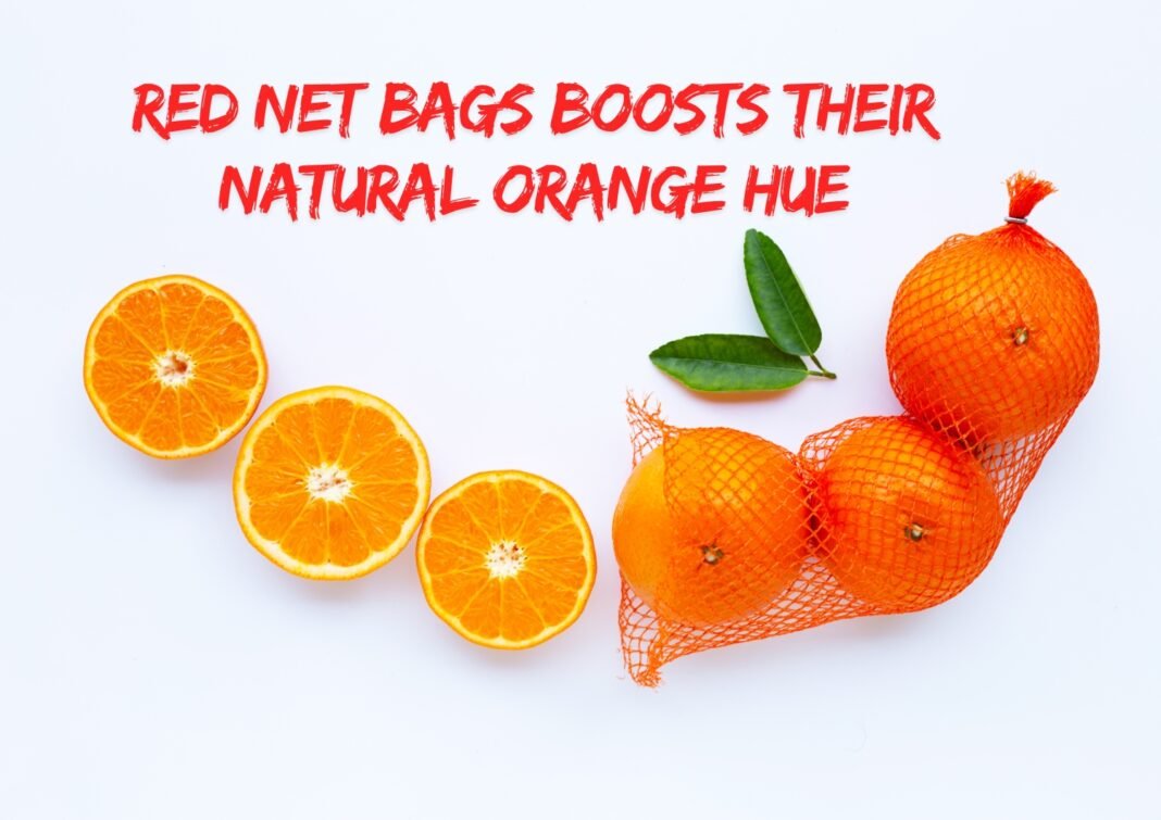 The Truth About Red Net Bags: How They Make Oranges More Appealing ...